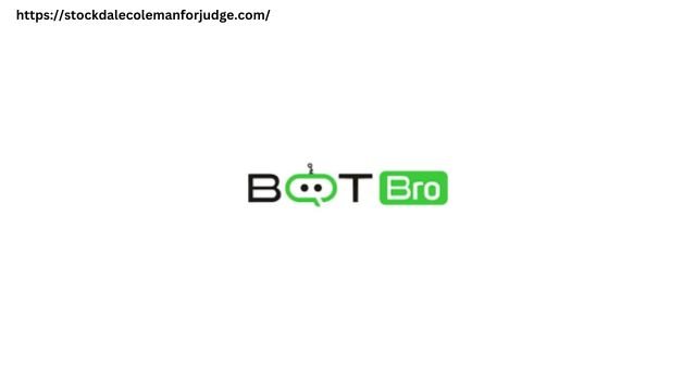 Botbro Biz - A Comprehensive Guide - Stockdalecolemanfor Judge